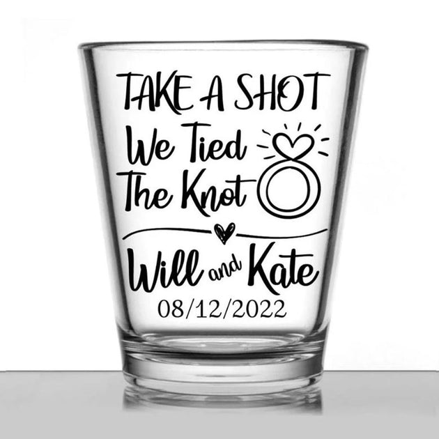 Personalized wedding shot glasses, Take A Shot We Tied The Knot- Ring ...